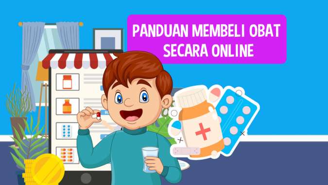 Simak! Begini Tips Aman dari BPOM tentang Pembelian Obat Secara Online