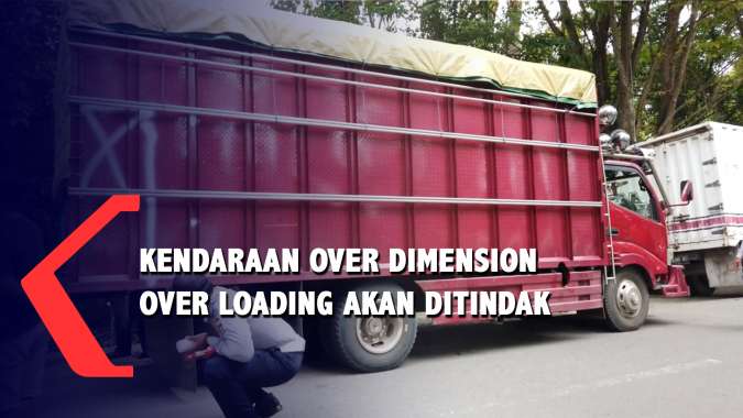 Kendaraan Over Dimension Over Loading Akan Ditindak