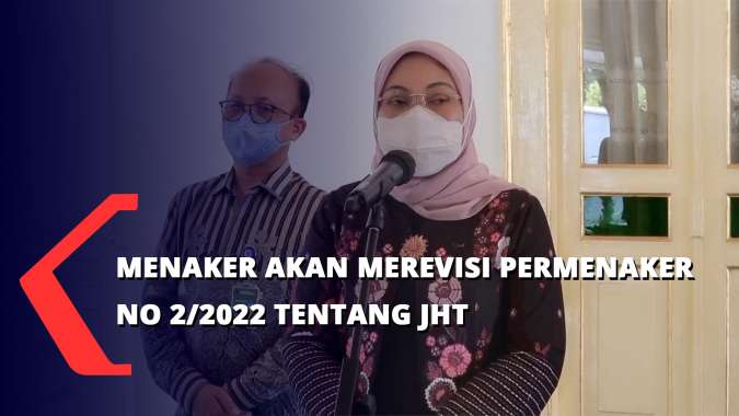 Menaker Akan Merevisi Permenaker Nomor 2 Tahun 2022 Tentang JHT