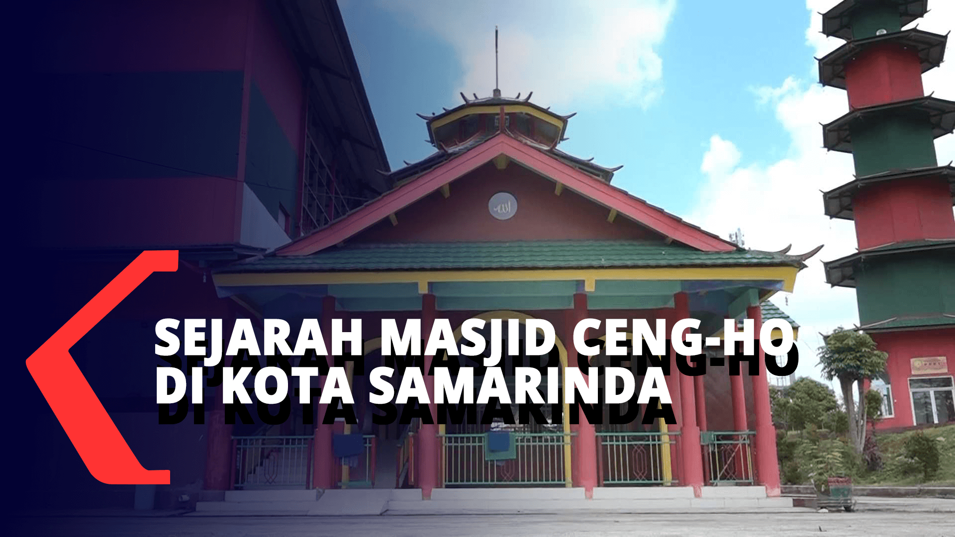 Jejak Masjid Ceng-Ho Di Samarinda