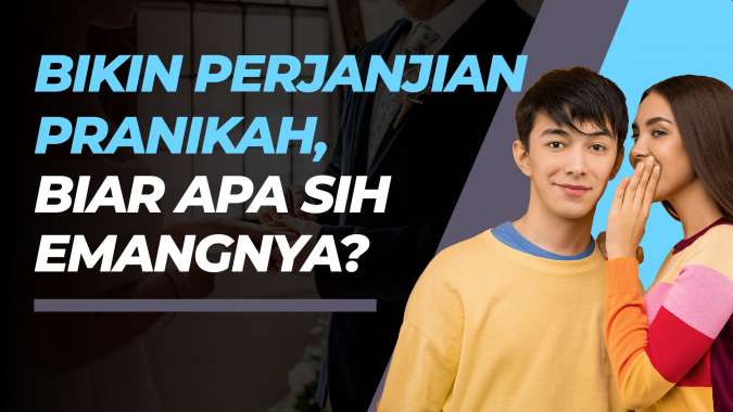 Buat Perjanjian Ini Sebelum Menikah, Biar Gak Nyesel Belakangan!