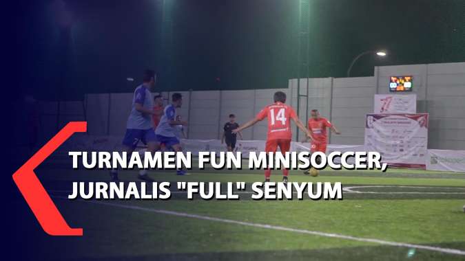 Turnamen Fun Mini Soccer, Jurnalis Full Senyum