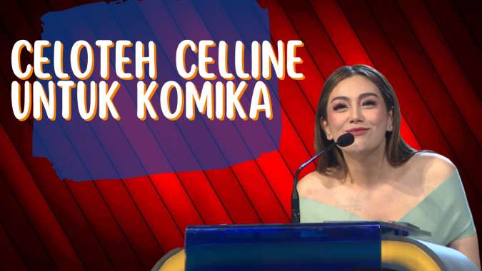 Celoteh Celine untuk Para Komika yang Selalu Kocak Bikin Semua Ngakak