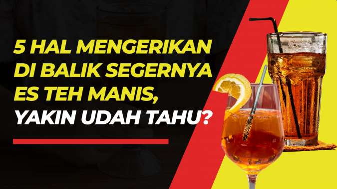 Hati-Hati, Ini 5 Bahaya Akibat Sering Minum Es Teh Manis