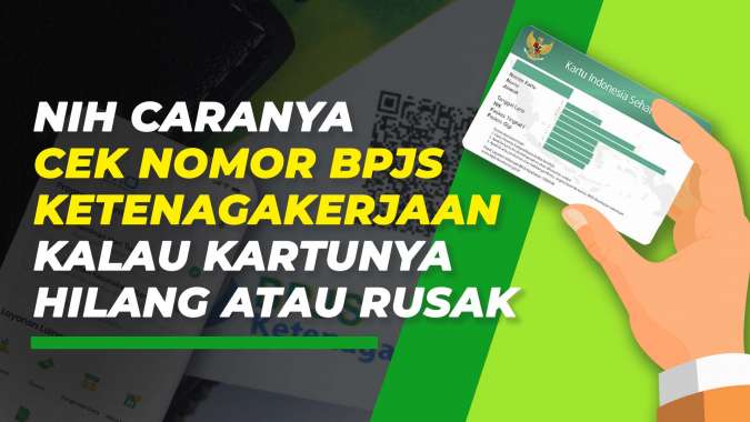 Lakukan Ini bila Ingin Cek Nomor BPJS Ketenagakerjaan tapi Kartunya ...