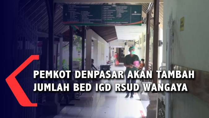 Pemkot Denpasar Akan Tambah Jumlah Bed IGD RSUD Wangaya