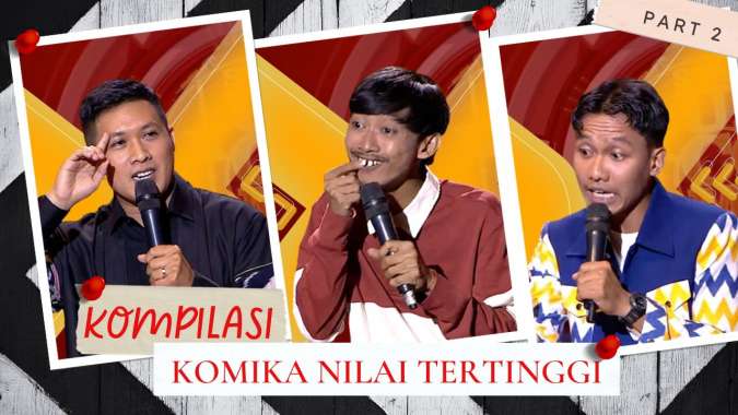 Inilah Komika Yang Mendapat Nilai Tertinggi di SUCIX (Part2)