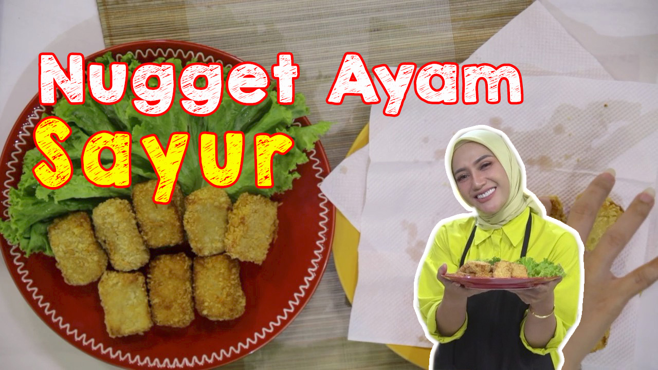 Membuat Sendiri Nugget Ayam Sayur yang Baik Untuk Anak-anak