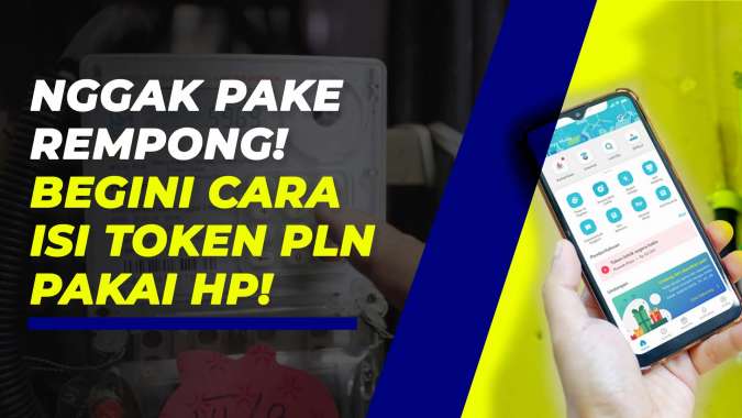 Cara Isi Token Listrik via PLN Mobile Tanpa Ribet