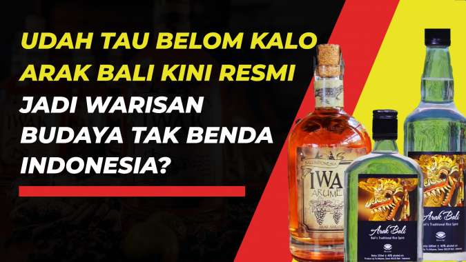 Sederet Fakta tentang Arak Bali yang Telah Jadi Warisan Budaya Tak ...