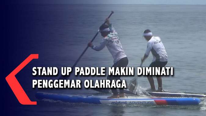 Stand Up Paddle Makin Diminati Penggemar Olahraga
