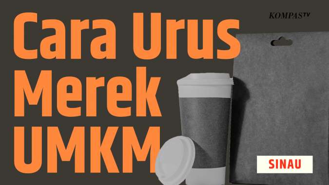 Begini Cara untuk Mengurus Merek UMKM | SINAU