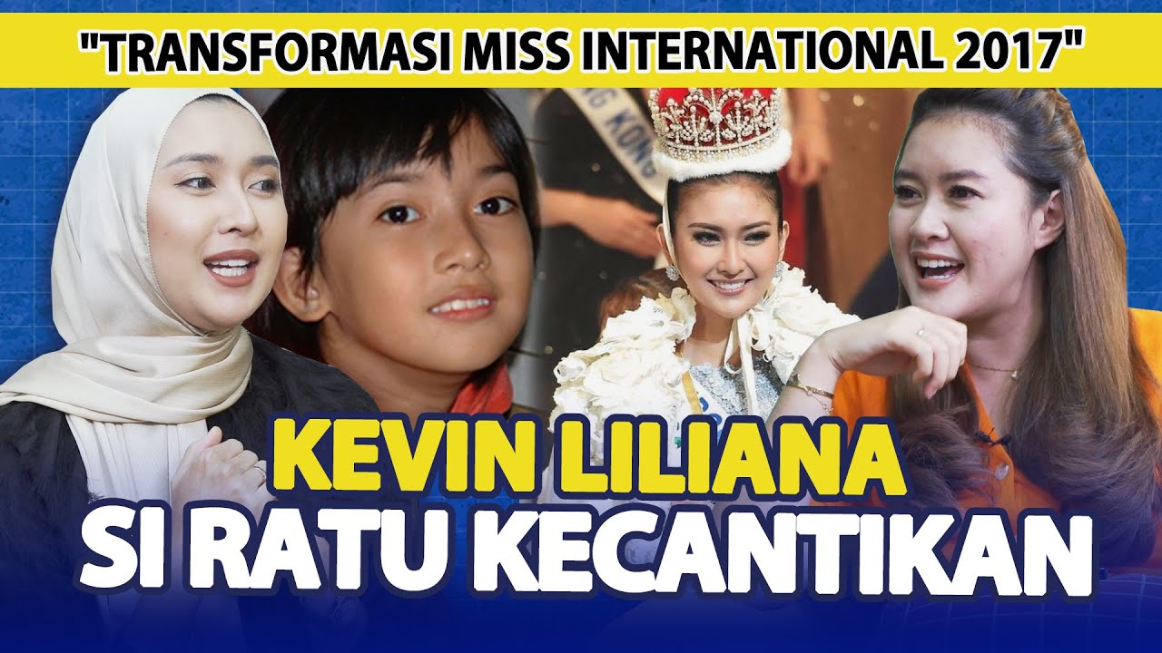 BERPRESTASI 🤩 TRANSFORMASI KEVIN LILIANA SI RATU KECANTIKAN DUNIA ...