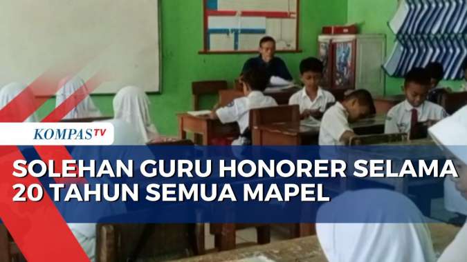 Kisah Solehan 20 Tahun Jadi Guru Honorer Ngajar Semua Mata Pelajaran di ...