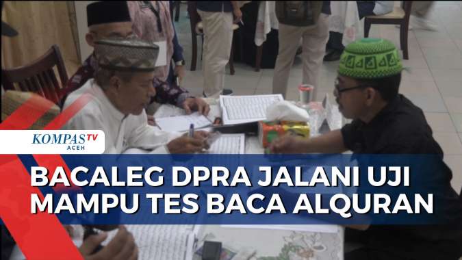 Bacaleg DPRA Jalani Uji Mampu Tes Baca Alquran