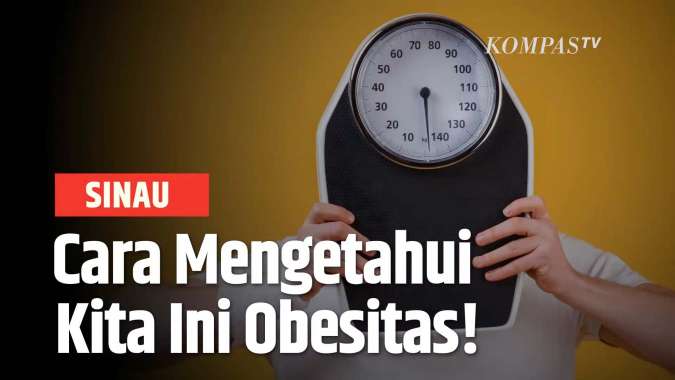 Cara Mengecek Kita Obesitas atau Tidak| SINAU