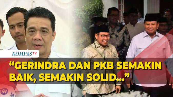 Gerindra Pastikan Hubungannya dengan PKB Tetap Solid: Semakin Baik, Semakin Solid!
