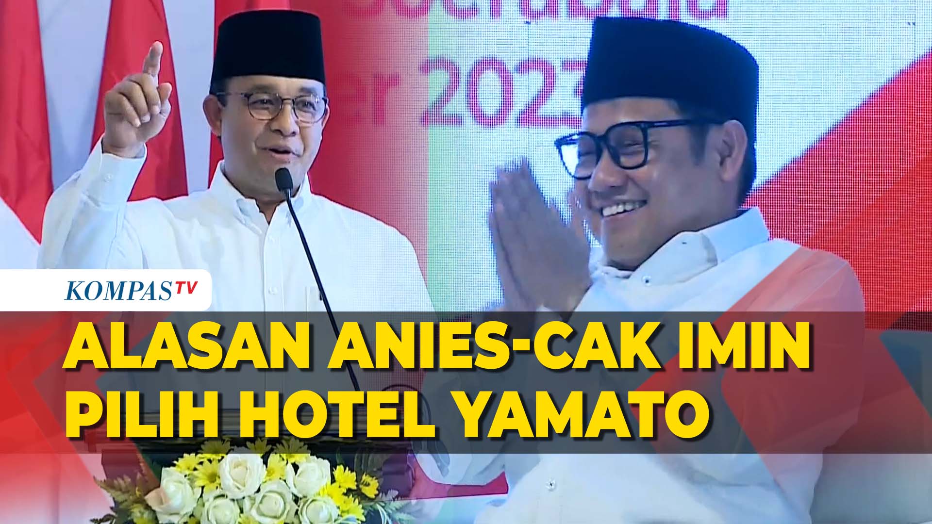 Video: Makna di Balik Anies-Cak Imin Pilih Hotel Yamato Surabaya Jadi Tempat Deklarasi