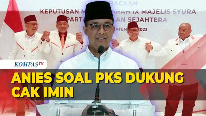 Anies Baswedan soal PKS Dukung Cak Imin dan Tetap di Koalisi Perubahan