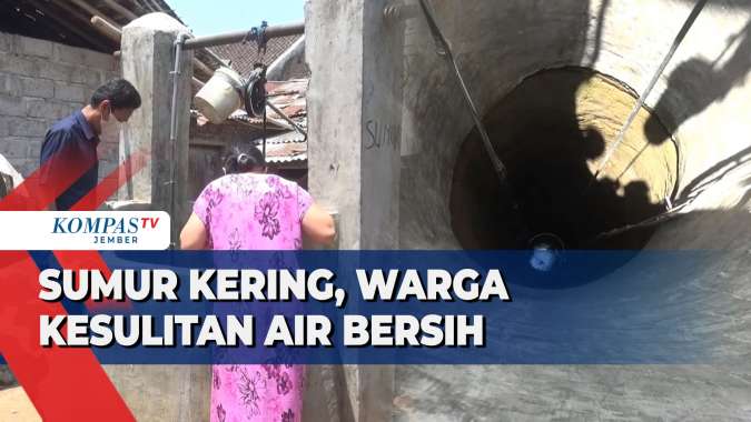 Kekeringan di Jember Meluas ke 8 Kecamatan, Sumur Kering dan Sulit Air ...