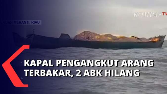 Kapal Pengangkut Arang dan Tepung Sagu Terbakar di Kepulauan Meranti, 2 ABK Hilang