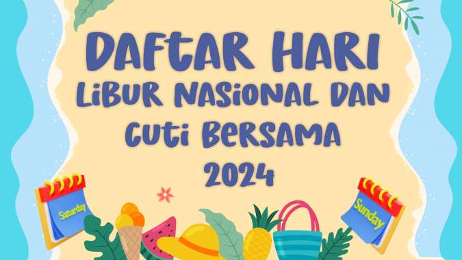 Catat! Ini Daftar Hari Libur Nasional dan Cuti Bersama 2024 - INFOGRAFIS