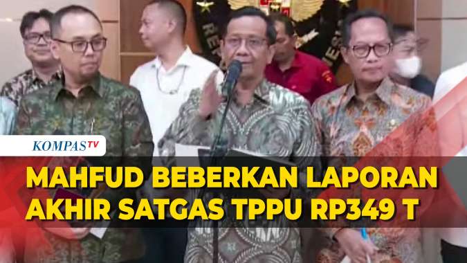 [FULL] Menko Polhukam Mahfud MD Beberkan Laporan Akhir Satgas TPPU Rp349 Triliun