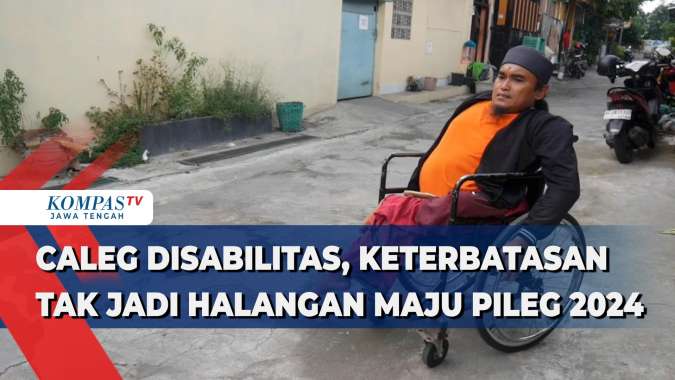 Caleg Disabilitas, Keterbatasan Tak Jadi Halangan Maju Pileg 2024
