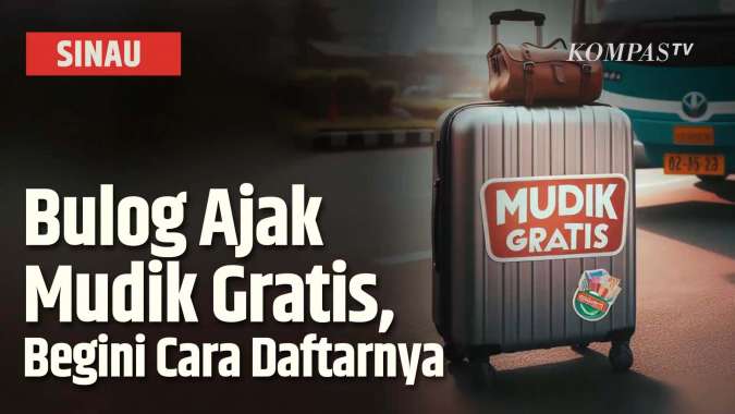 Begini Cara Daftar dan Rute Mudik Gratis BUMN Bulog untuk Lebaran 2024 | SINAU