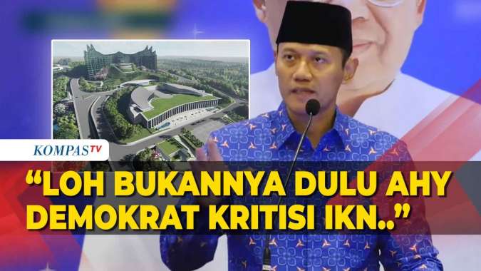 AHY Jelaskan Soal Perubahan Sikap Dulu Kritik IKN Sekarang Dukung