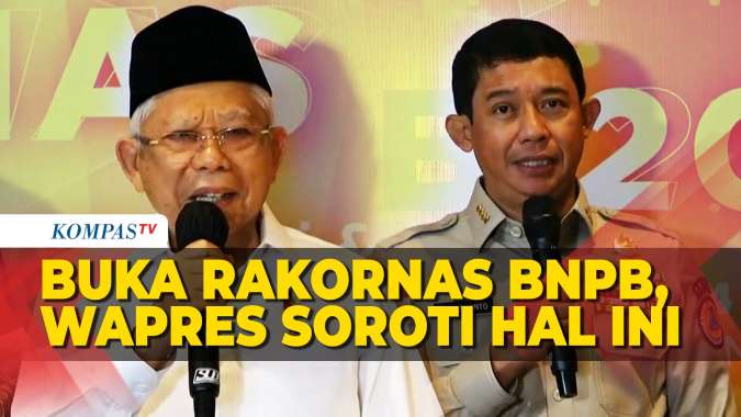 Buka Rakornas BNPB, Wapres Ma ruf Amin Soroti soal Mitigasi Bencana