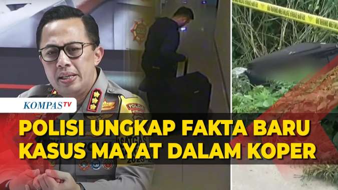 Polisi Beberkan Fakta Baru Kasus Mayat dalam Koper, Ungkap Motif hingga ...