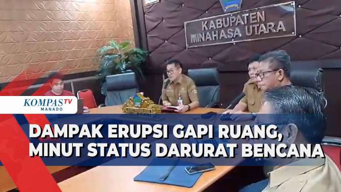 Dampak Erupsi Gapi Ruang, Minut Status Darurat Bencana