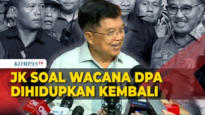 Tanggapan JK soal Wacana DPA Dihidupkan Kembali: Kan Ada Wantimpres Tanggapan JK soal Wacana DPA Dihidupkan Kembali: Kan Ada Wantimpres