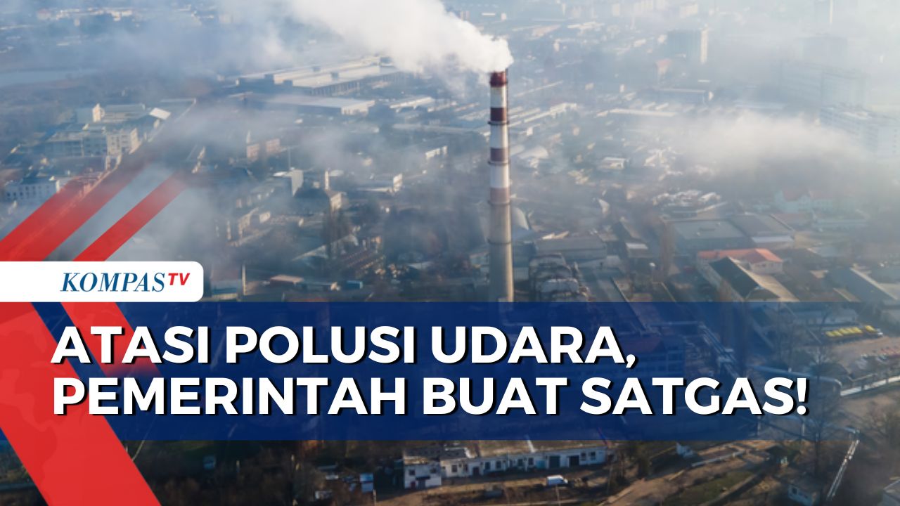 Video: KLHK Buat Satgas Pengendalian dan Supervisi Pencemaran Udara di Jabodetabek! Apa Fungsinya?