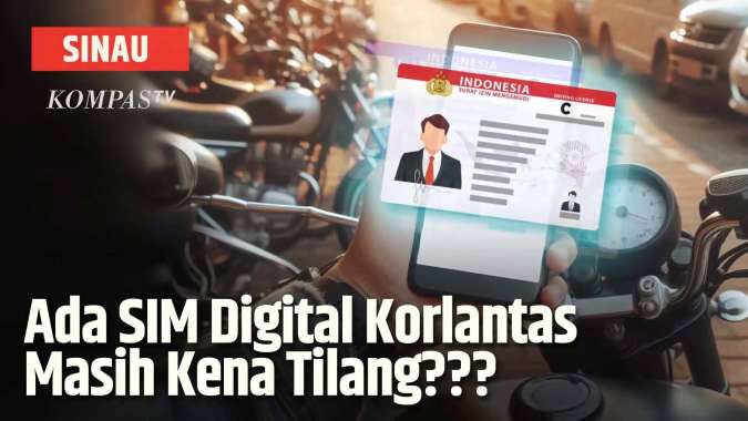 Ada SIM Digital Masih Perlu Bawa SIM Kartu? Begini Kata Polisi | SINAU