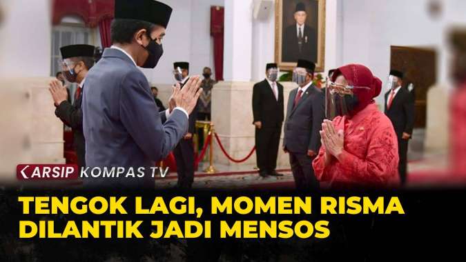 Tengok Lagi, Momen Tri Rismaharini Dilantik Jadi Mensos oleh Presiden Jokowi - ARSIP KOMPASTV