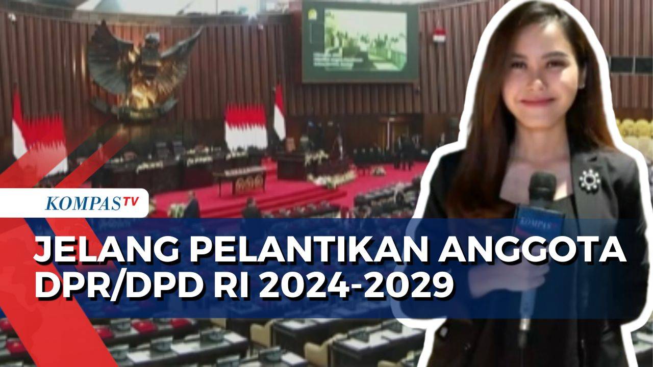 Video: Menengok Momen dan Persiapan Jelang Pelantikan Anggota DPR/DPD RI 2024-2029 [LIVE REPORT]