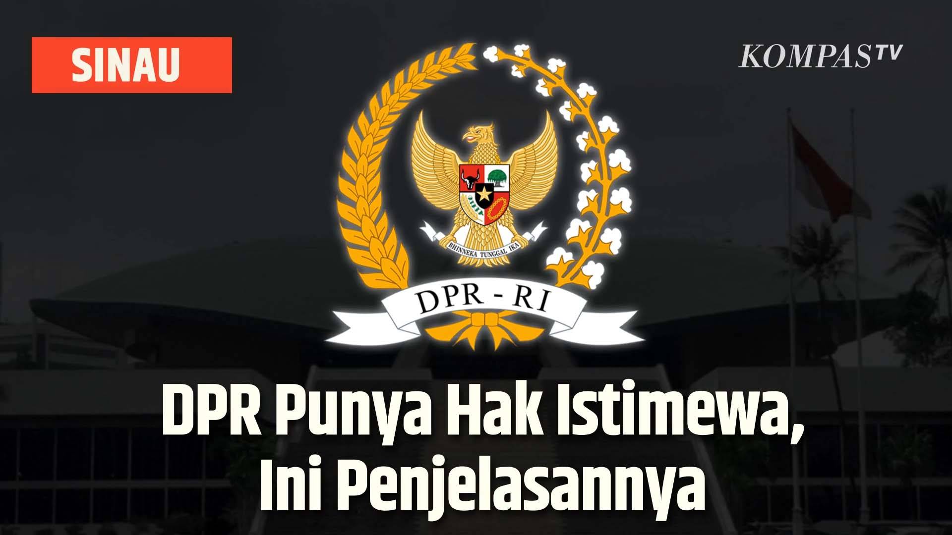 Video: Melihat 3 Hak Istimewa DPR yang Diatur oleh Undang-Undang | SINAU