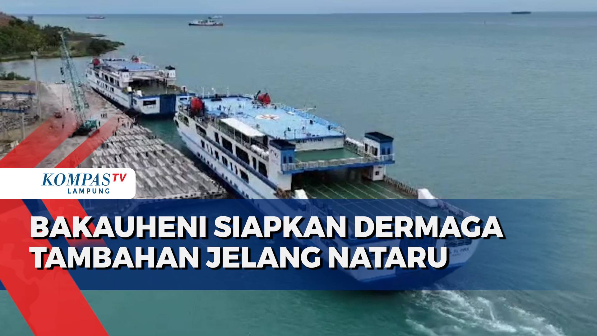 Video: Pelabuhan Bakauheni Siapkan Dermaga Tambahan Jelang Nataru