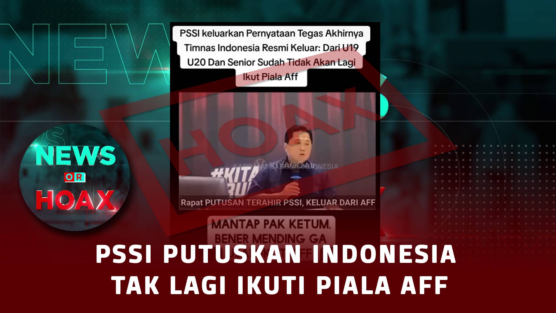 Video: Hoax PSSI Putuskan Indonesia Tak Lagi Ikuti Piala AFF | NEWS OR HOAX