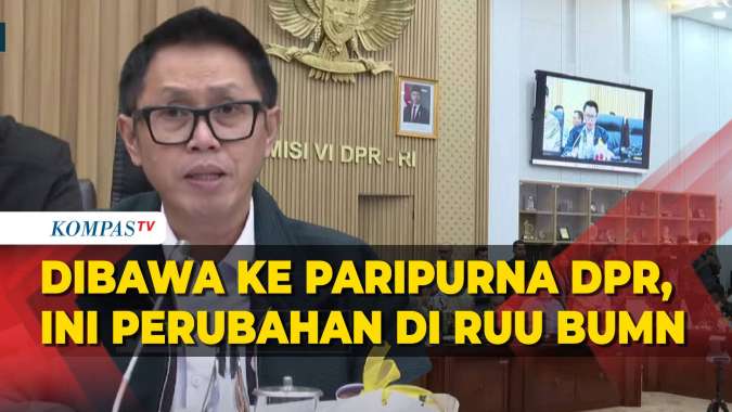 [FULL] Poin-Poin Perubahan RUU BUMN yang Disepakati Komisi VI DPR Dibawa ke Rapat Paripurna