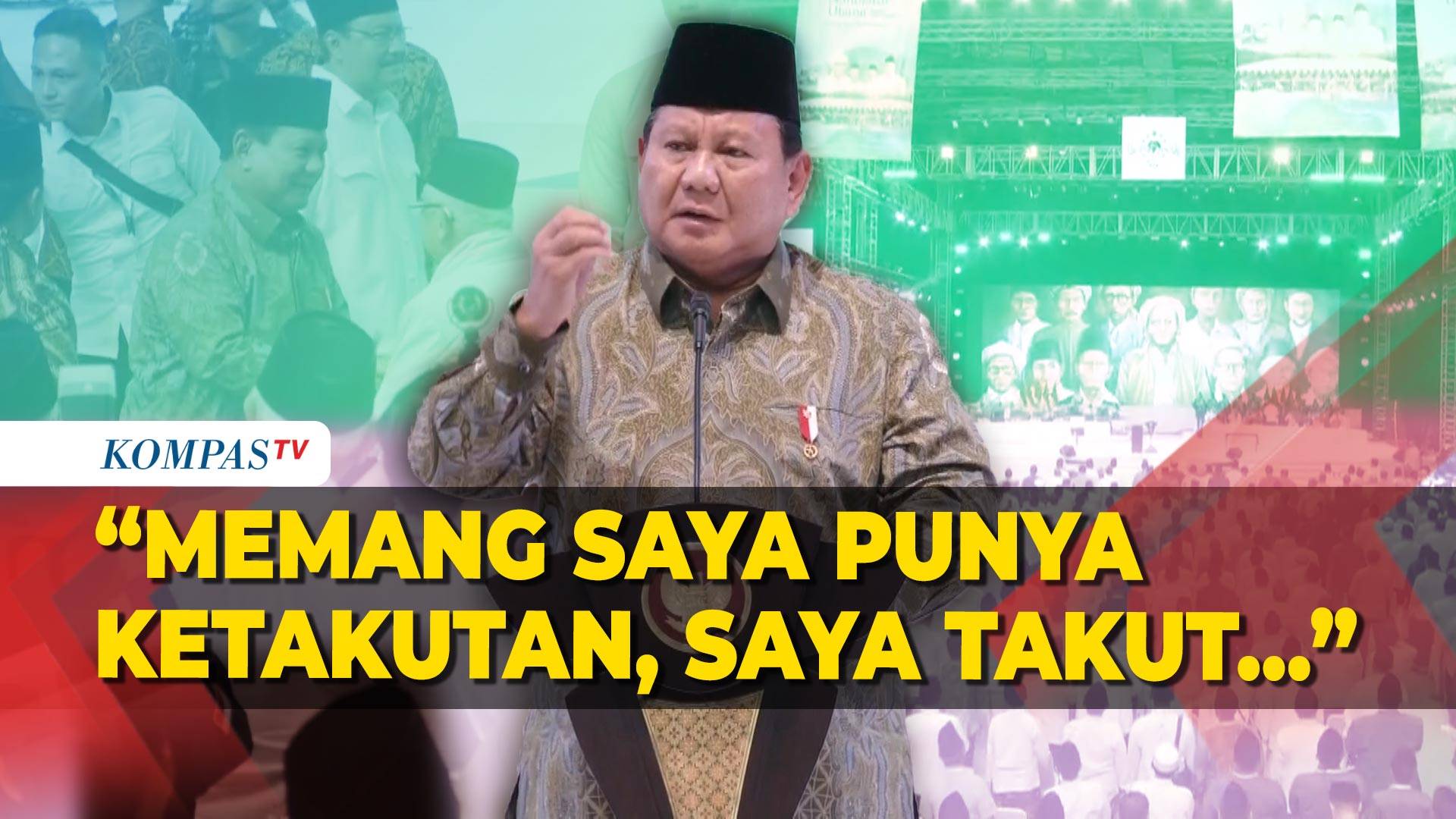 Video: Prabowo Blak-blakan di Harlah NU: Memang Saya Punya Ketakutan ...