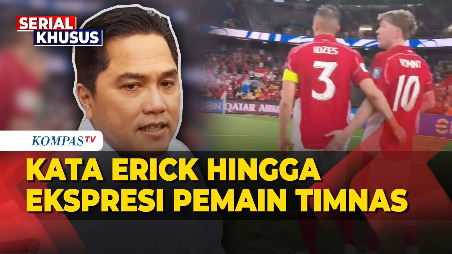 Video: Kata Erick Thohir hingga Ekspresi Pemain Timnas Indonesia usai Pertandingan