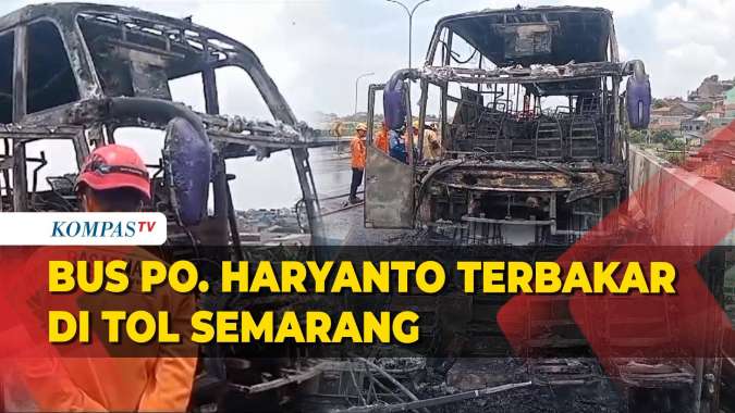 Bus PO Haryanto Terbakar di Tol Semarang-Batang, Begini Kondisi Sopir dan Kernetnya
