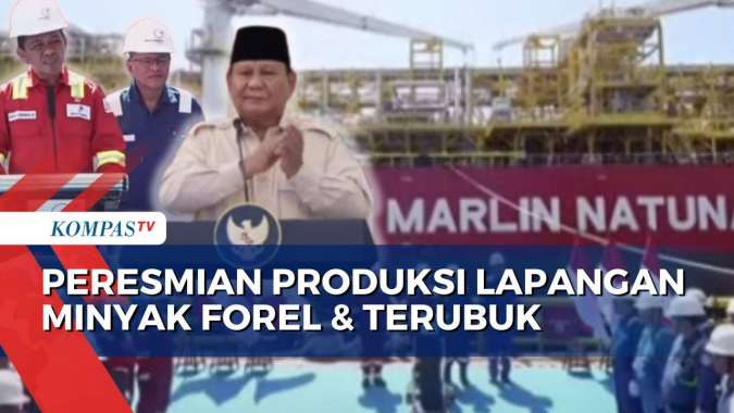 [FULL] Peresmian Produksi Perdana Lapangan Minyak Forel dan Terubuk ...