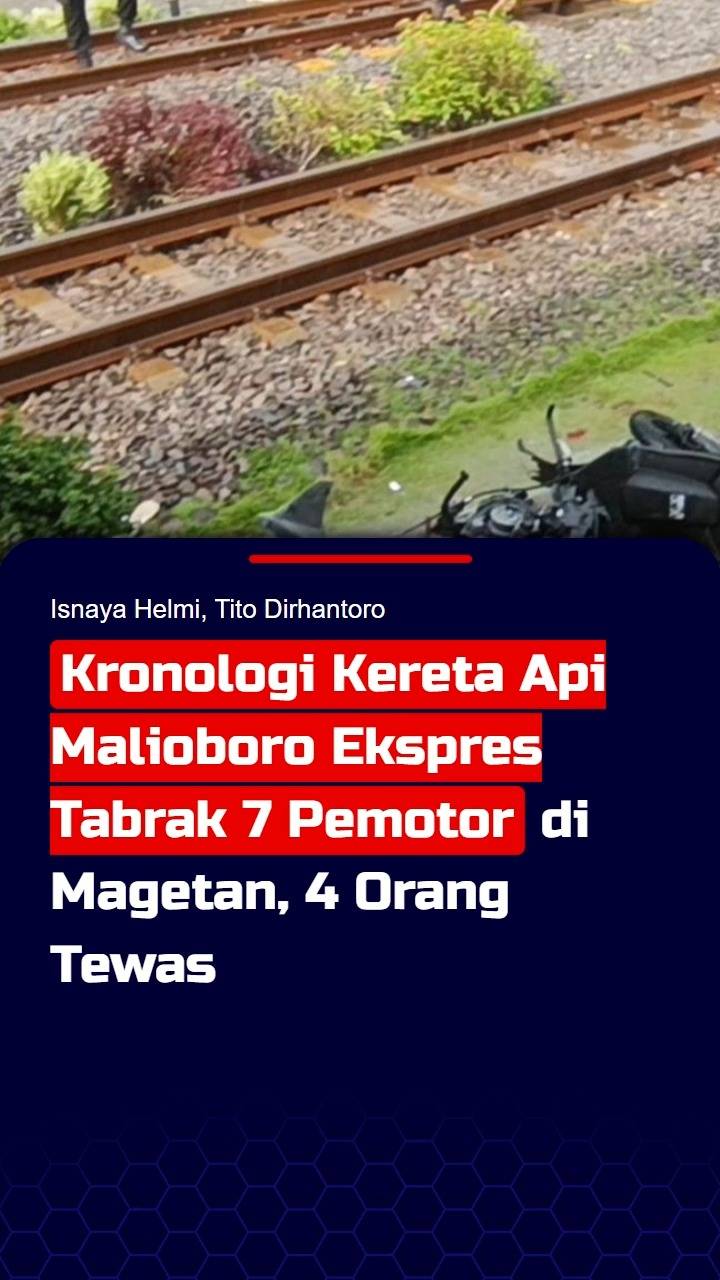 Video: Kronologi Kereta Api Malioboro Ekspres Tabrak 7 Pemotor di Magetan, 4 Orang Tewas