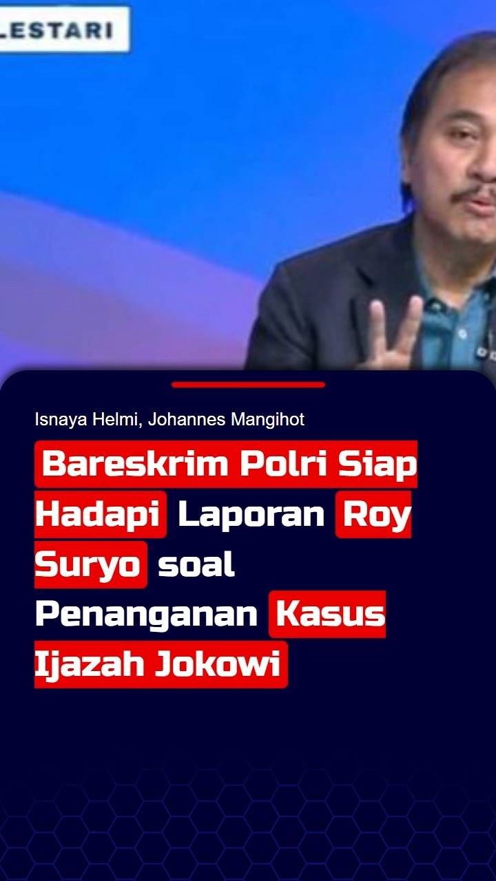 Video: Bareskrim Polri Siap Hadapi Laporan Roy Suryo soal Penanganan Kasus Ijazah Jokowi
