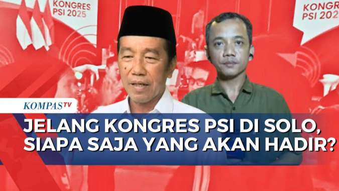 Jelang Kongres PSI: Jokowi Sebut Akan Beri Motivasi Politik, Ada Tokoh ...