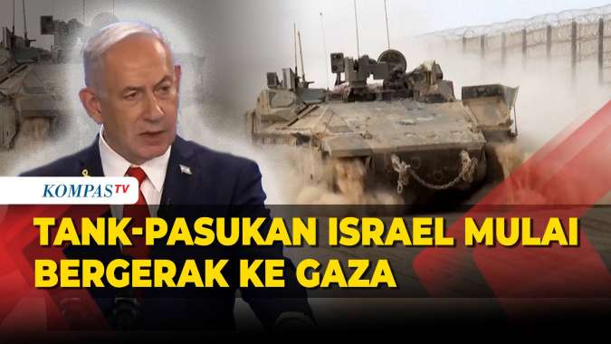 Detik-Detik Tank hingga Pasukan Israel Bergerak usai Netanyahu Umumkan ...